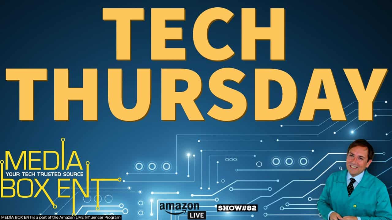 TECH THURSDAY - mediaboxent.com