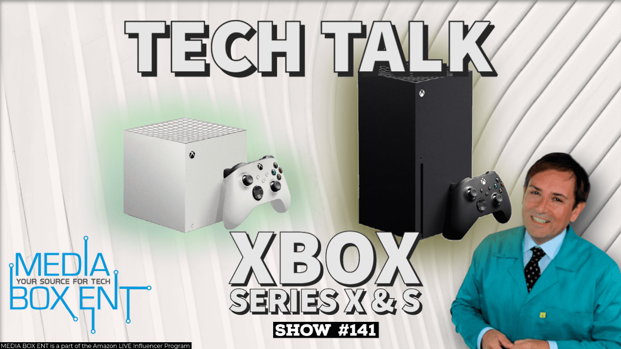 TECH TALK Xbox Series X & S - mediaboxent.com