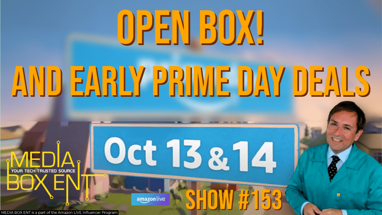 OpenBox & Early Prime Day Deals! #153 - mediaboxent.com