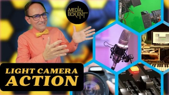 LIGHTS! Cameras! Action! - mediaboxent.com
